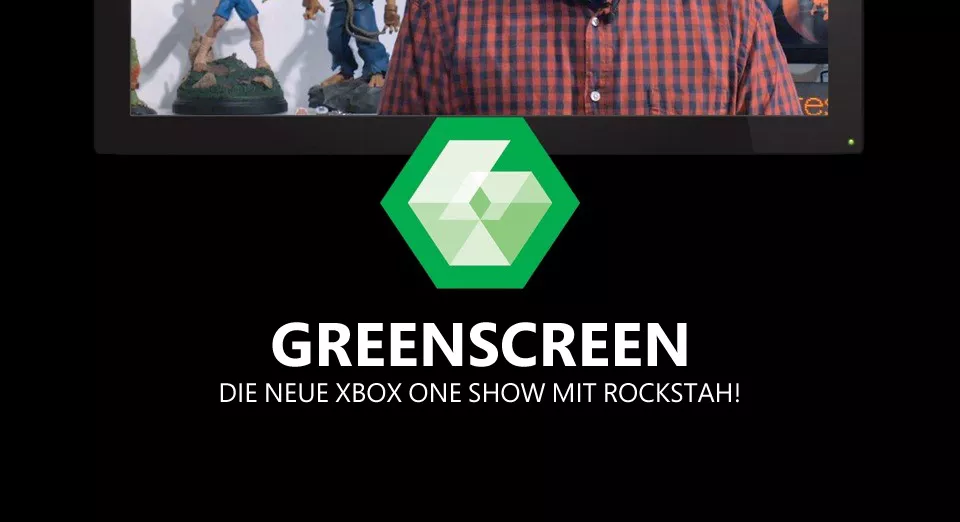Greenscreen Folge 5 – Xbox One Show mit Rockstah » InsideXbox.de