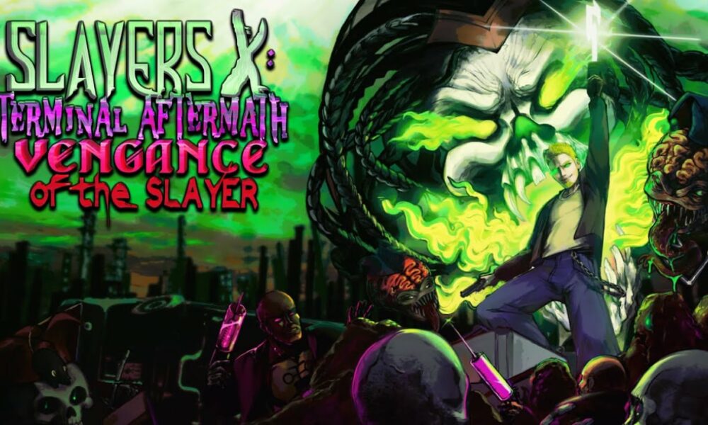 Slayers X: Terminal Aftermath: Vengance of the Slayer erscheint am 1 ...